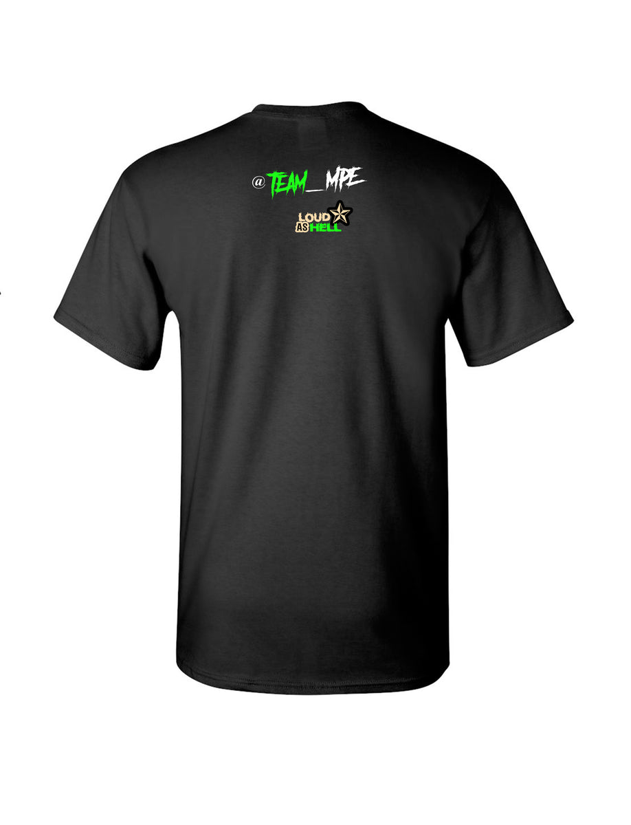 Loud ass Hell Mpe Shirt – Team Mpe